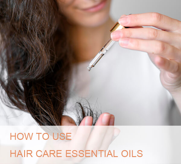 How to use hair care essential oils? | Geeshair