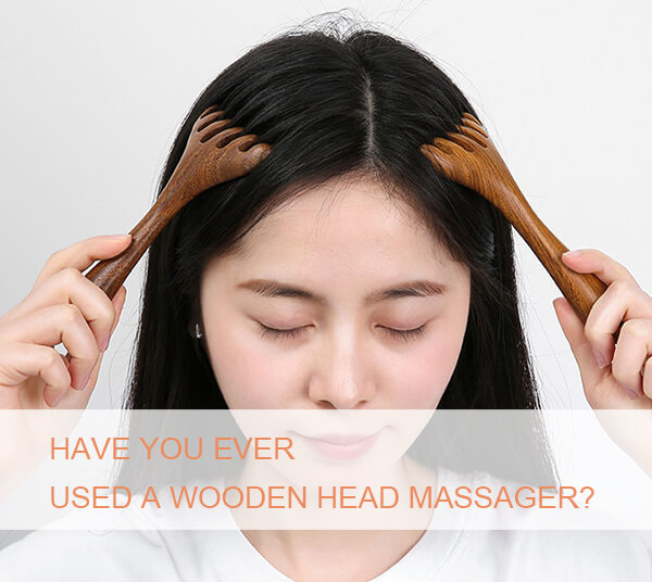 Have You Ever Used A Wooden Head Massager? | Geeshair